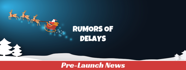Rumors of Delays